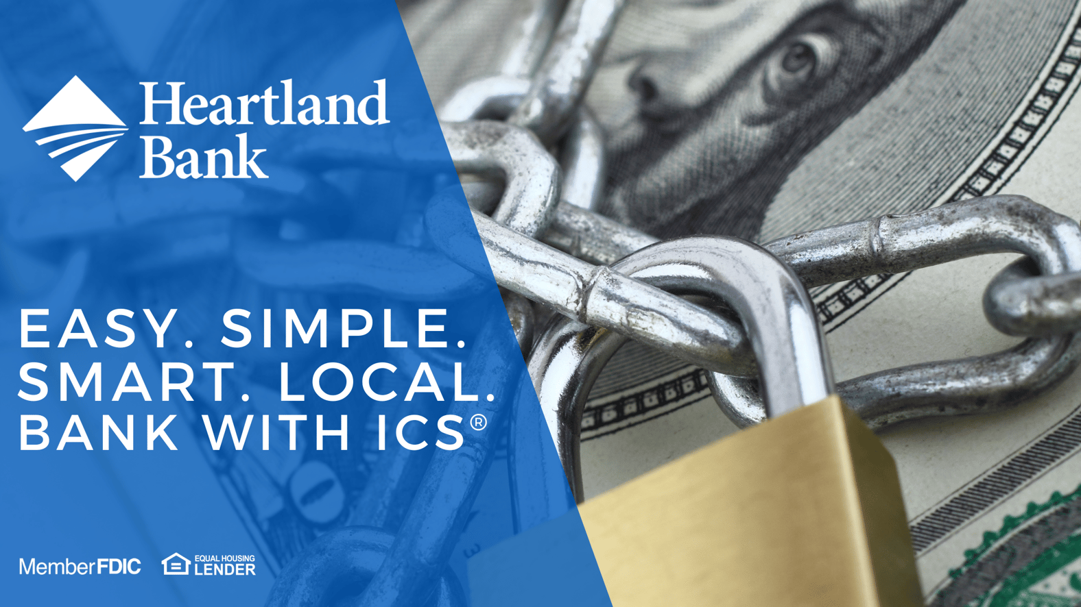 Easy. Simple. Smart. Bank with ICS®